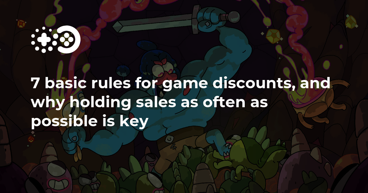 7 basic rules for game discounts, and why holding sales as often as ...