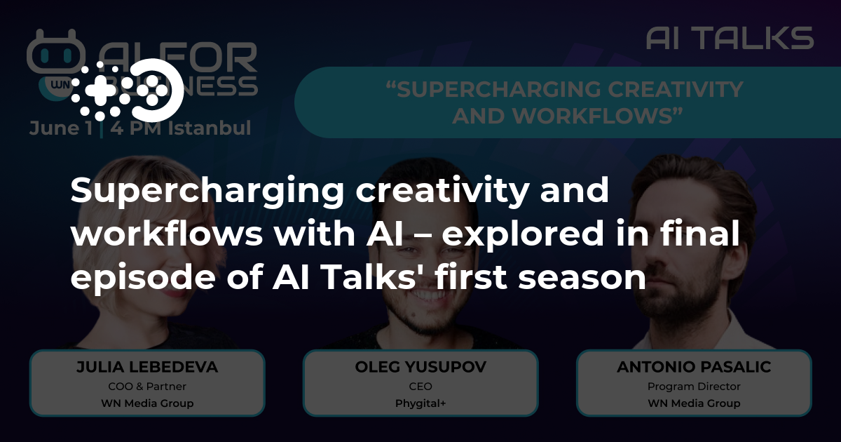 Supercharging creativity and workflows with AI – explored in final ...