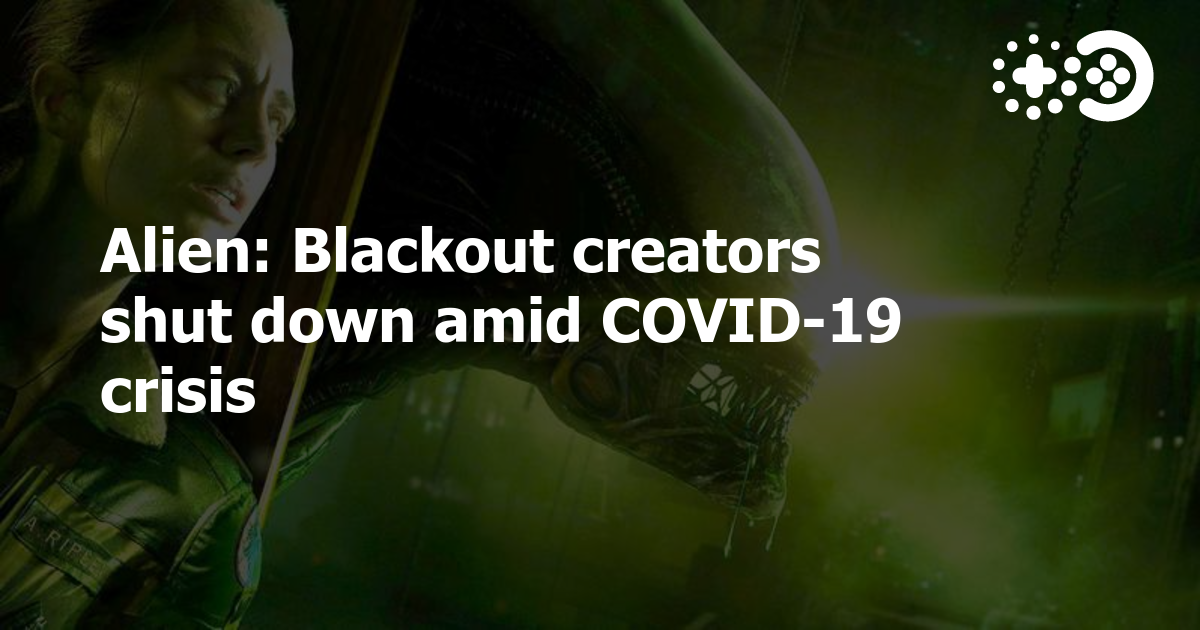 Alien: Blackout creators shut down amid COVID-19 crisis | Game World ...