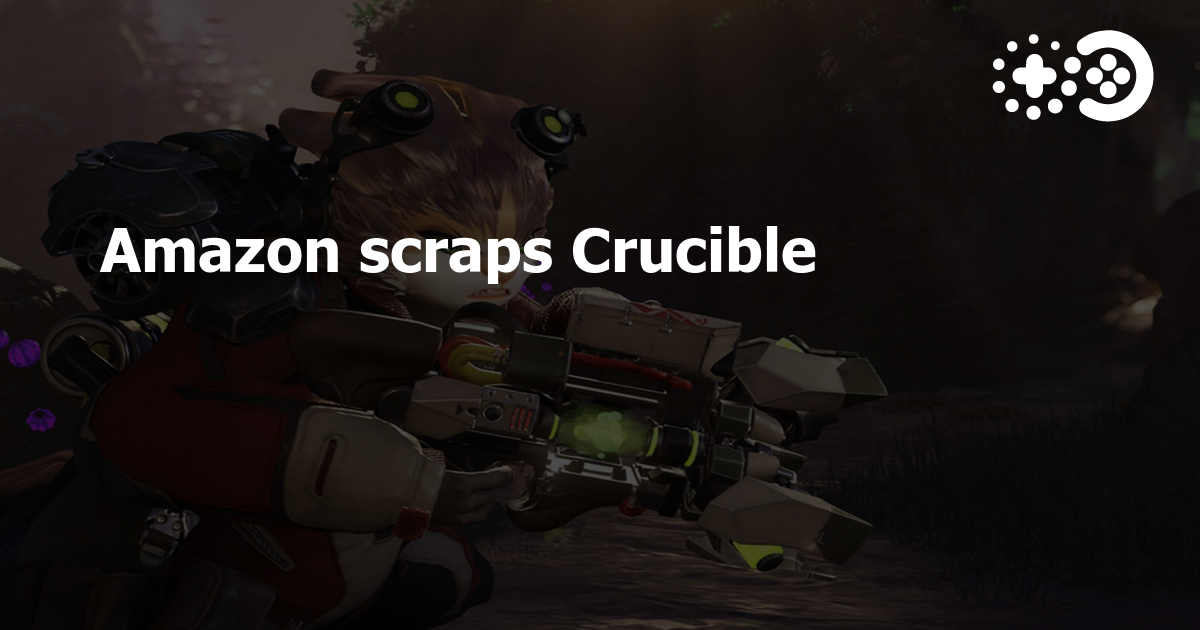 Amazon scraps Crucible | Game World Observer