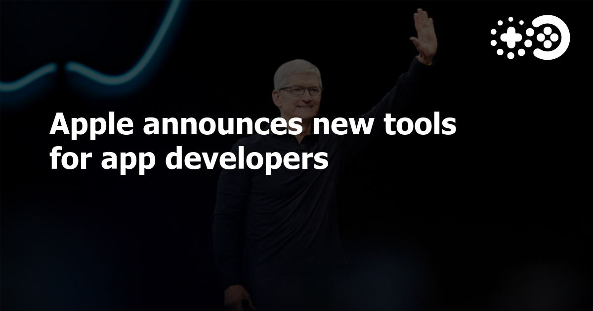Apple announces new tools for app developers | Game World Observer