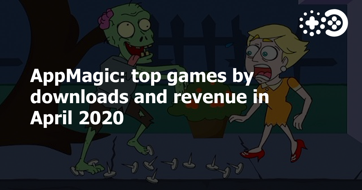AppMagic: top games by downloads and revenue in April 2020 | Game World Observer