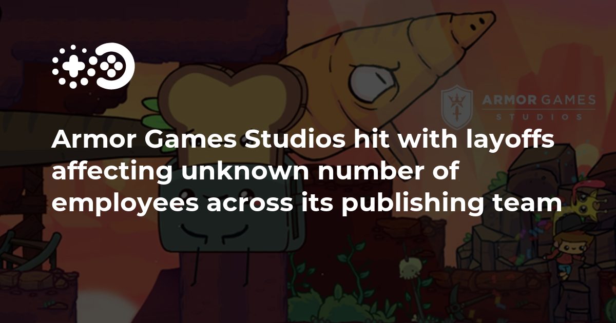 Armor Games Studios hit with layoffs affecting unknown number of ...