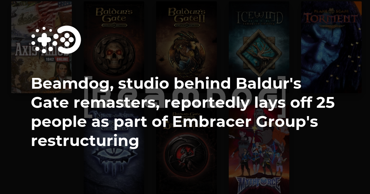 Beamdog, studio behind Baldur’s Gate remasters, reportedly lays off 25 ...