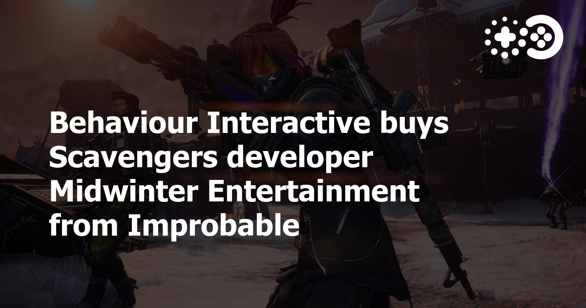 Behaviour Interactive buys Scavengers developer Midwinter Entertainment ...