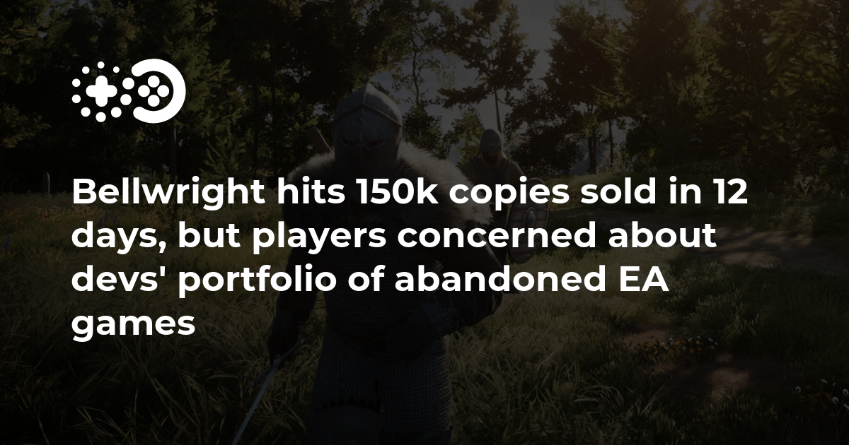 Bellwright hits 150k copies sold in 12 days, but players concerned about devs’ portfolio of ...