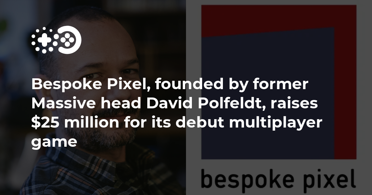 Bespoke Pixel, founded by former Massive head David Polfeldt, raises ...
