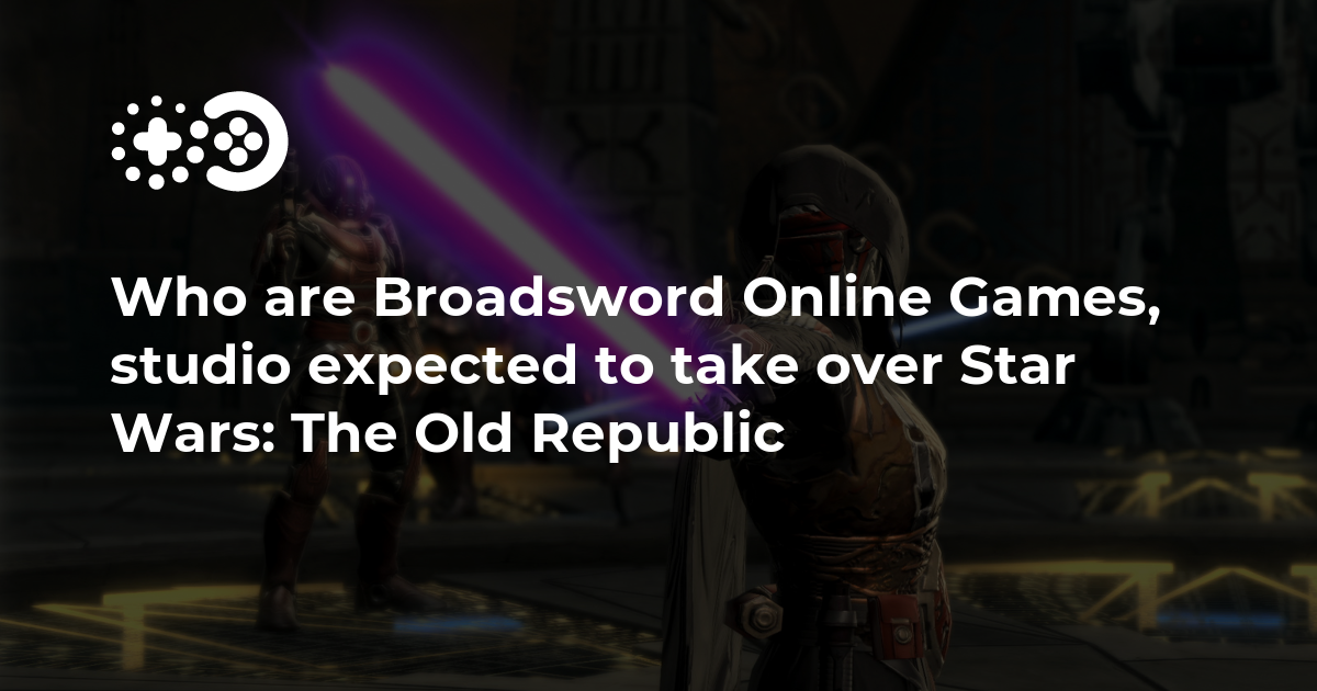 Who are Broadsword Online Games, studio expected to take over Star Wars ...