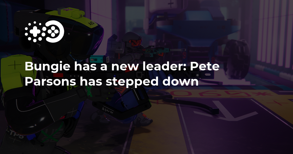 Bungie has a new leader: Pete Parsons has stepped down | Game World ...