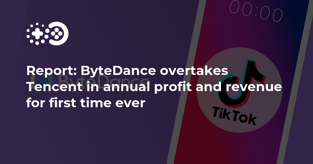 Report Bytedance Overtakes Tencent In Annual Profit And Revenue For First Time Ever Game