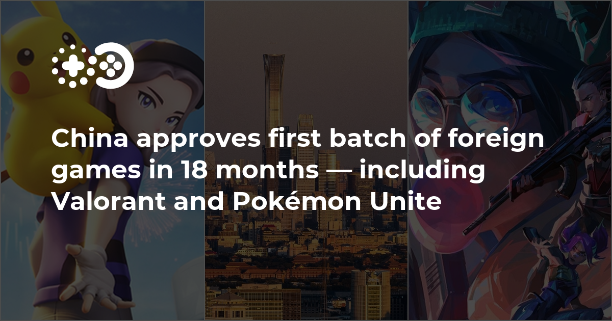 China approves first batch of foreign games in 18 months — including ...