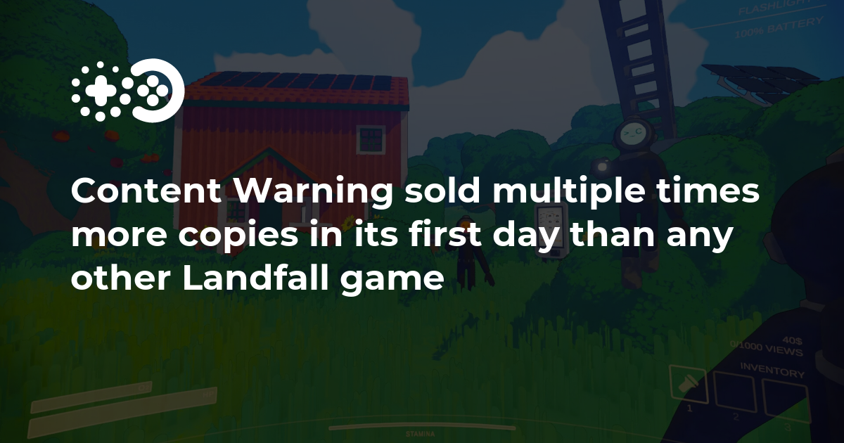 Content Warning sold multiple times more copies in its first day than ...