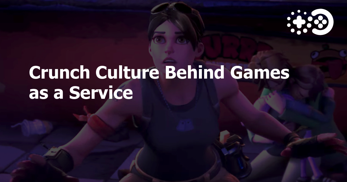 Crunch Culture Behind Games as a Service | Game World Observer