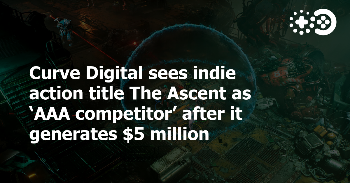 Curve Digital sees indie action title The Ascent as ‘AAA competitor ...