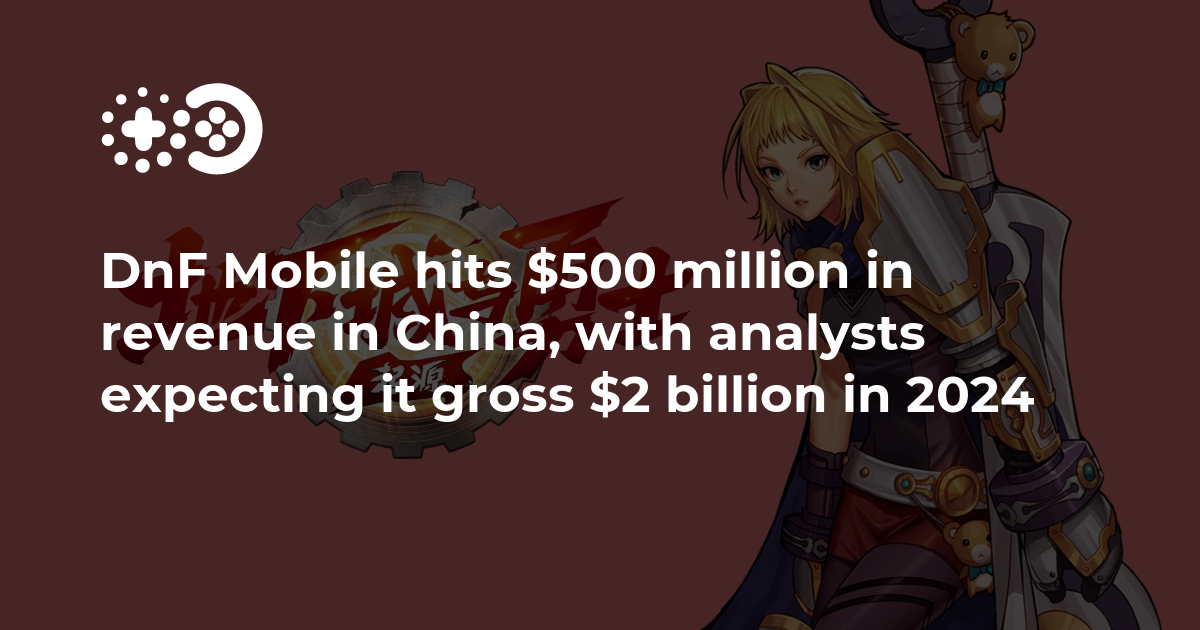 DnF Mobile hits $500 million in revenue in China, with analysts expecting it gross $2 billion in ...