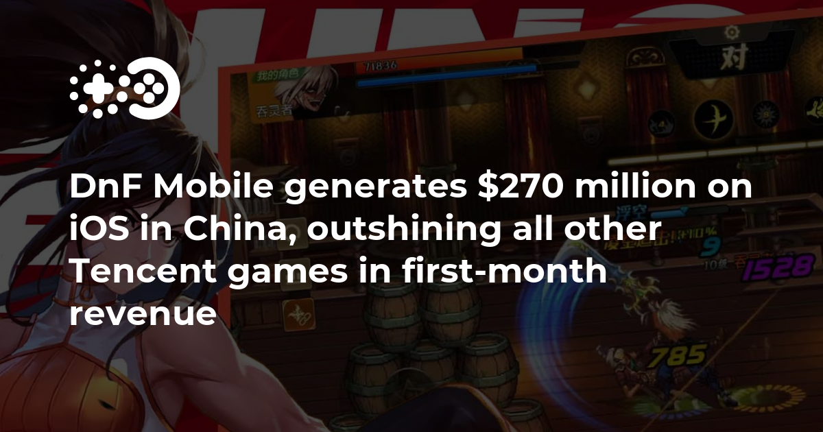 DnF Mobile generates $270 million on iOS in China, outshining all other ...