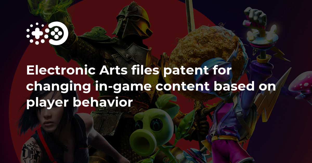 Electronic Arts files patent for changing in-game content based on ...