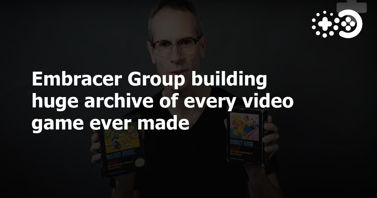 Embracer Group building huge archive of every video game ever made ...