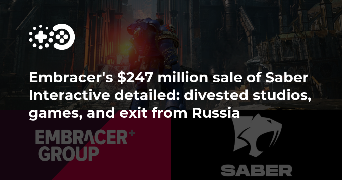 Embracer’s $247 million sale of Saber Interactive detailed: divested ...