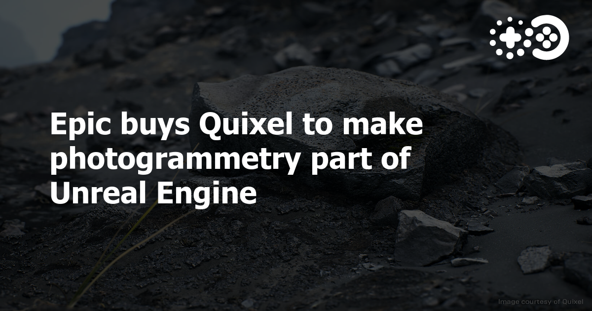 Epic buys Quixel to make photogrammetry part of Unreal Engine | Game ...