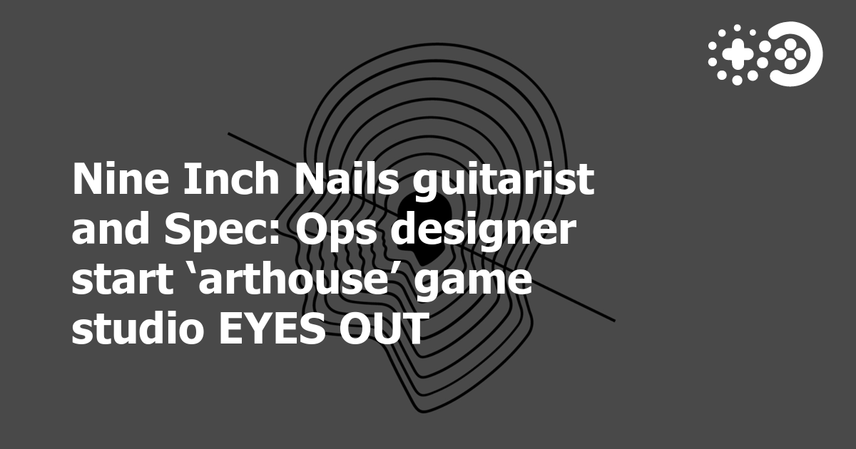 Nine Inch Nails guitarist and Spec: Ops designer start ‘arthouse’ game ...