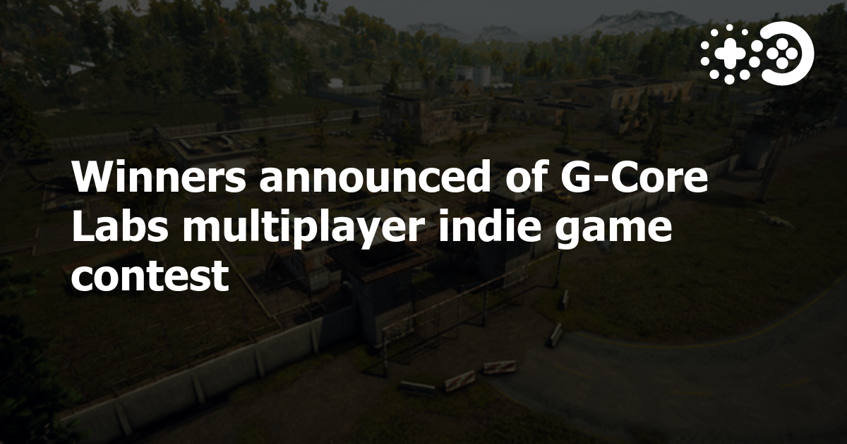 Winners announced of G-Core Labs multiplayer indie game contest | Game ...