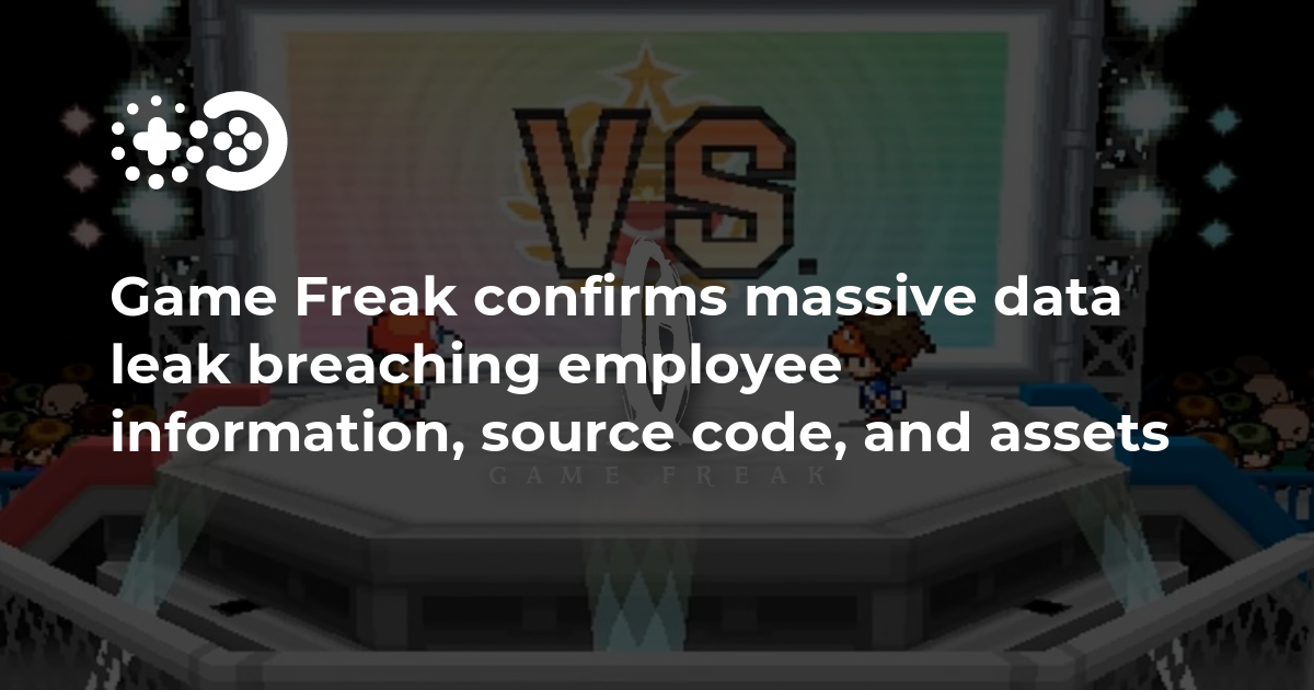 Game Freak confirms massive data leak breaching employee information ...