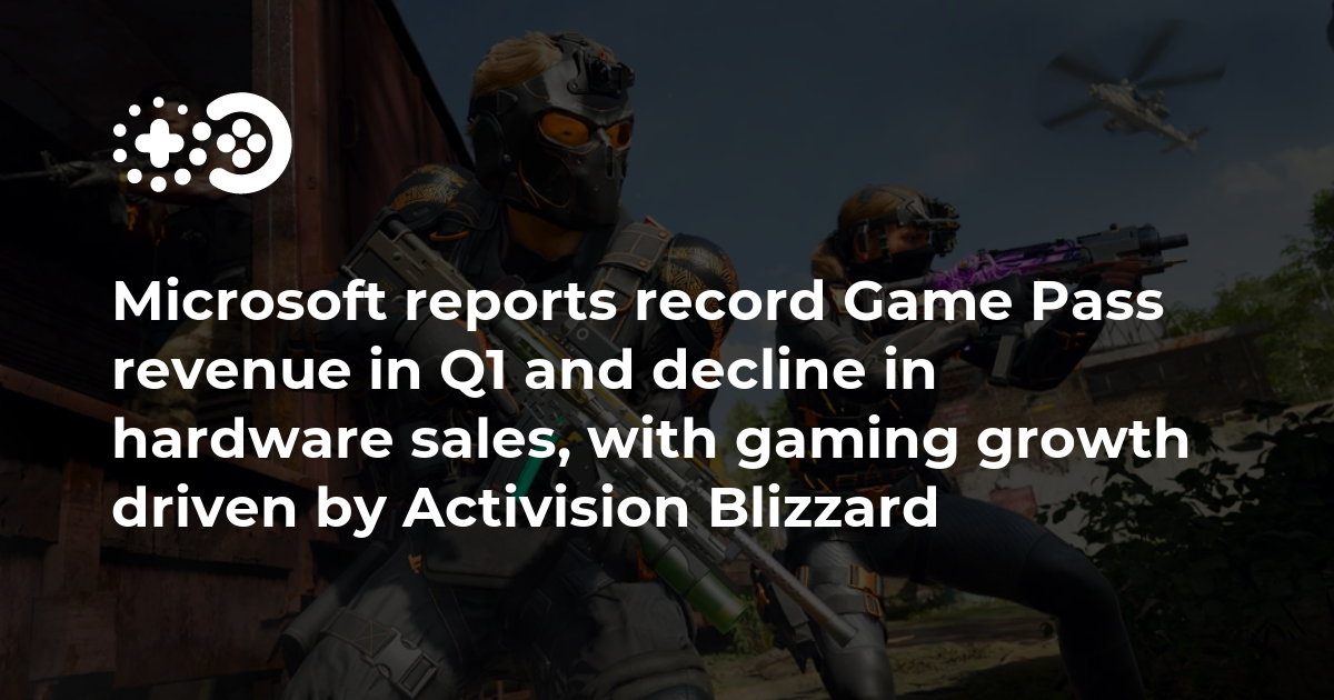 Microsoft reports record Game Pass revenue in Q1 and decline in ...