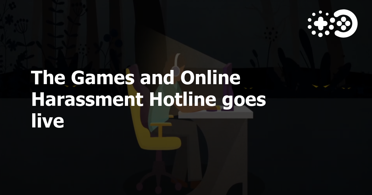 The Games and Online Harassment Hotline goes live | Game World Observer