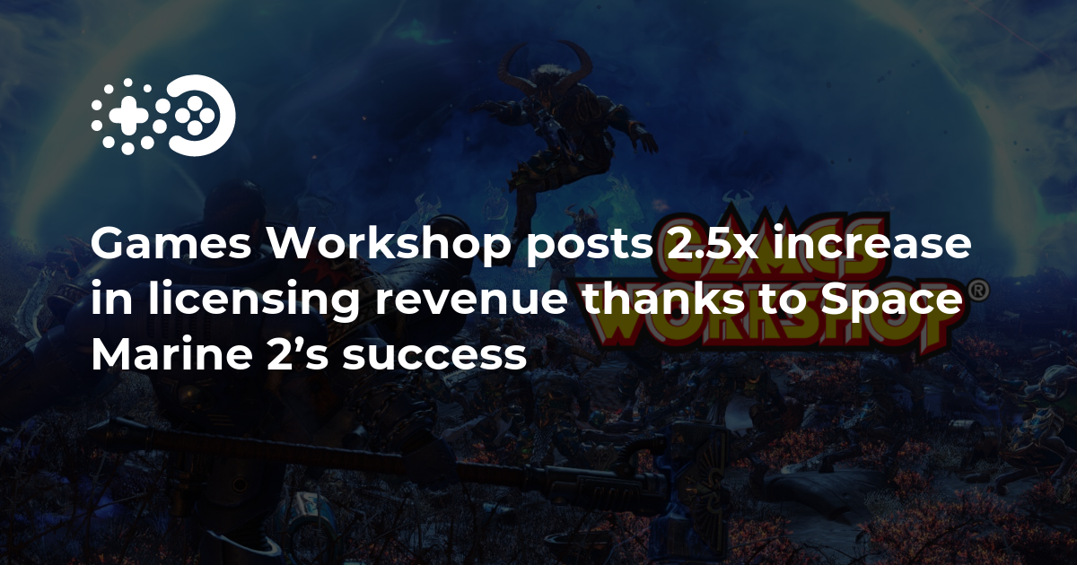 Games Workshop posts 2.5x increase in licensing revenue thanks to Space ...