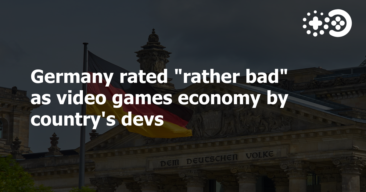 Germany rated “rather bad” as video games economy by country’s devs ...