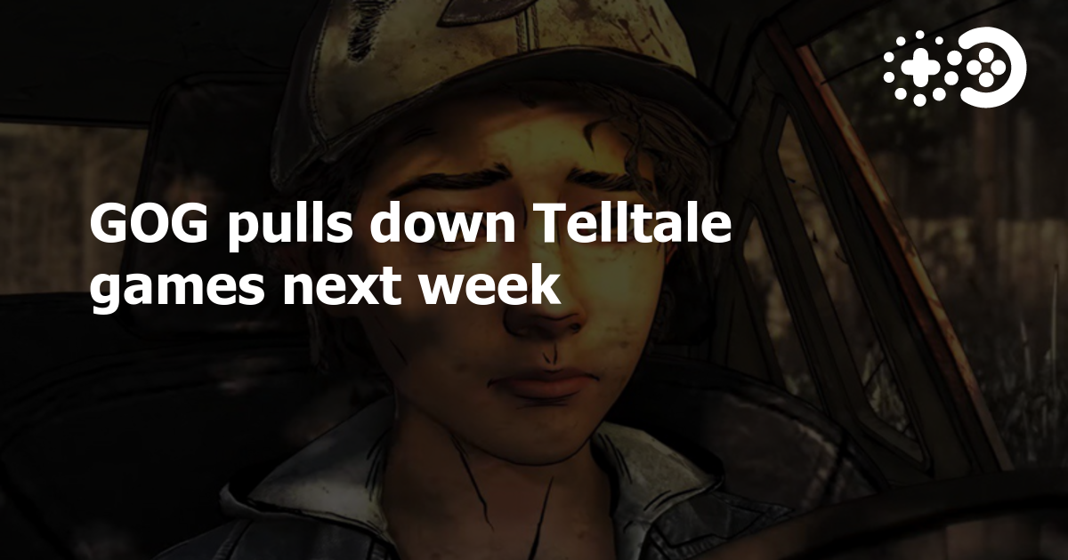 GOG pulls down Telltale games next week | Game World Observer