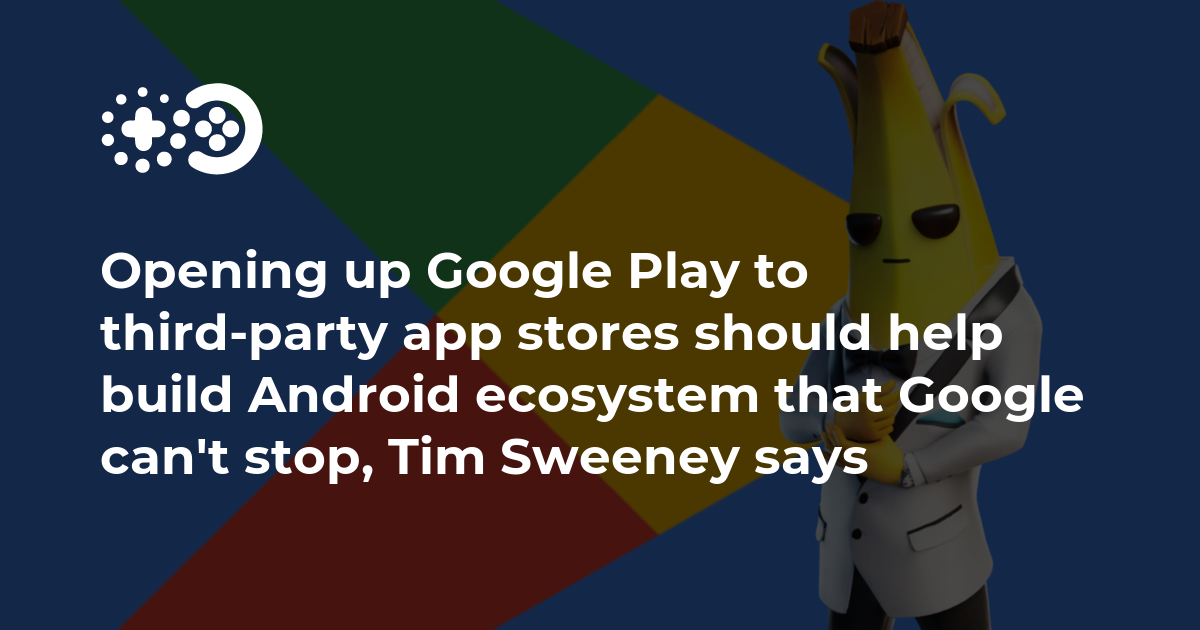 Opening up Google Play to third-party app stores should help build ...