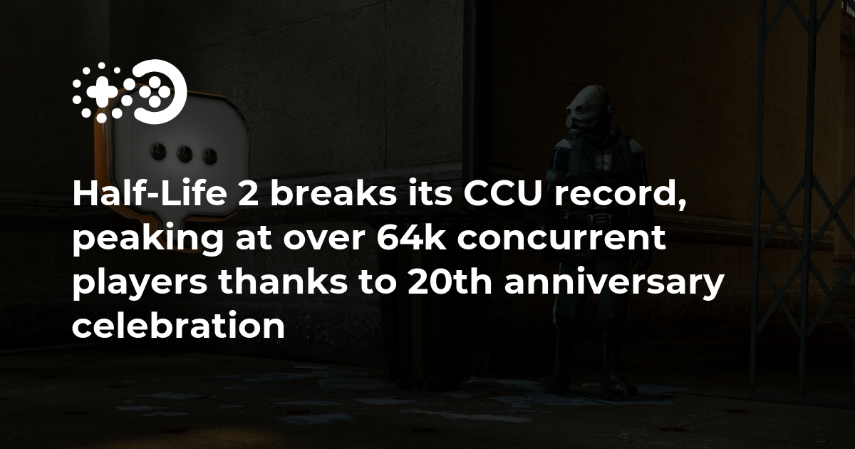 Half-Life 2 breaks its CCU record, peaking at over 64k concurrent players thanks to 20th ...