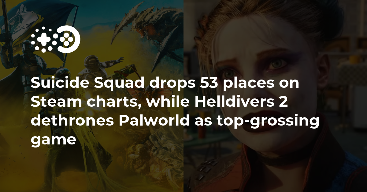 Suicide Squad drops 53 places on Steam charts, while Helldivers 2 dethrones Palworld as top ...
