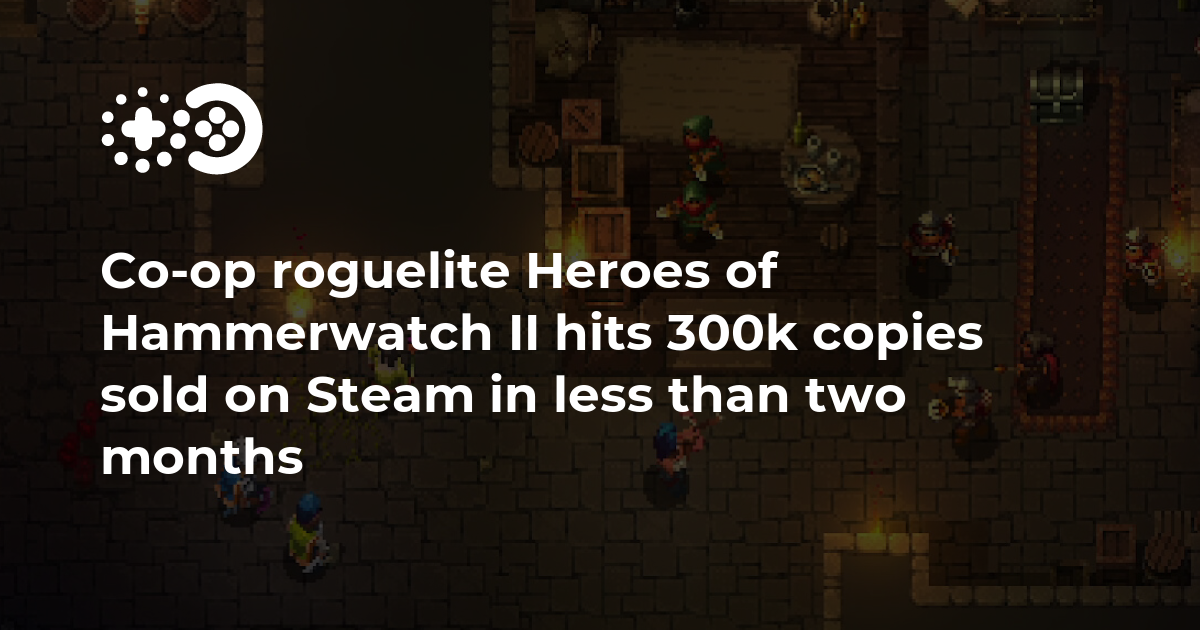 Co-op roguelite Heroes of Hammerwatch II hits 300k copies sold on Steam in less than two months ...