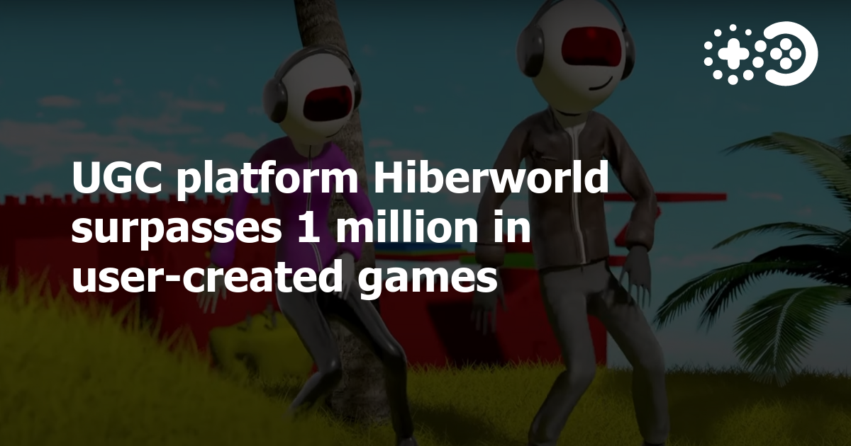 UGC platform Hiberworld surpasses 1 million in user-created games ...