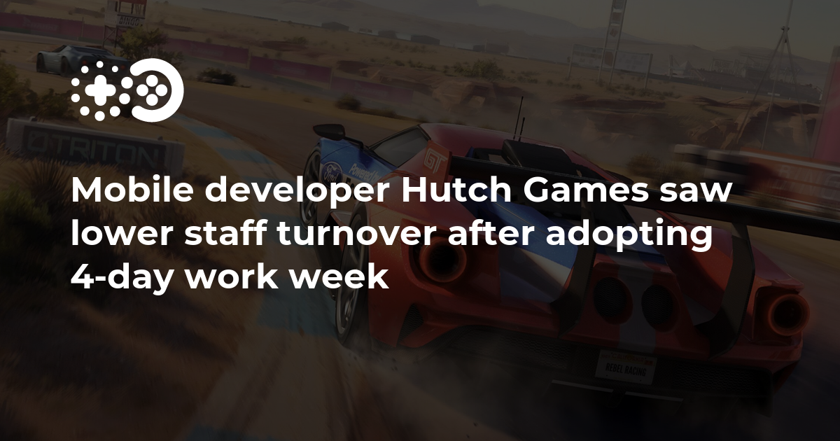 Mobile developer Hutch Games saw lower staff turnover after adopting 4-day work week | Game ...