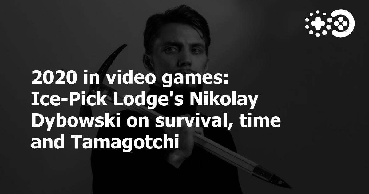 2020 in video games: Ice-Pick Lodge’s Nikolay Dybowski on survival ...