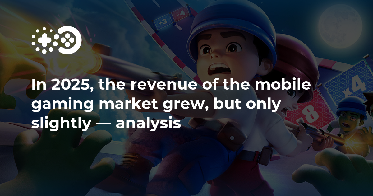 In 2025, the revenue of the mobile gaming market grew, but only ...