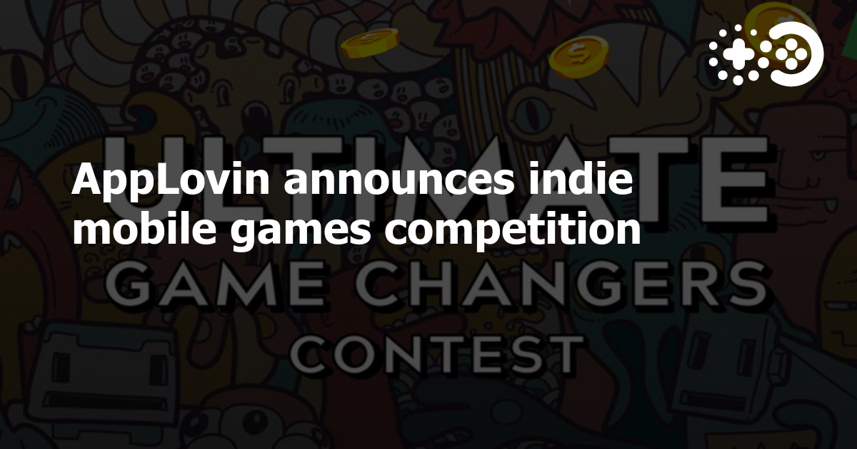 AppLovin announces indie mobile games competition | Game World Observer