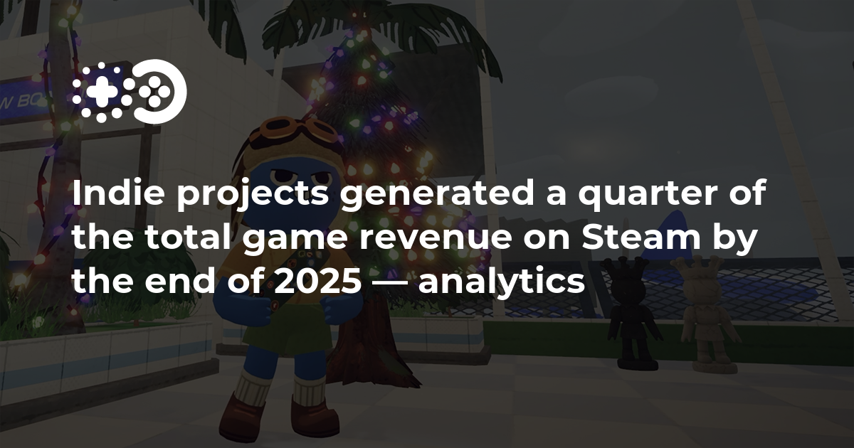 Indie projects generated a quarter of the total game revenue on Steam ...