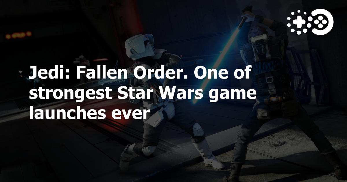 Jedi: Fallen Order. One of strongest Star Wars game launches ever ...