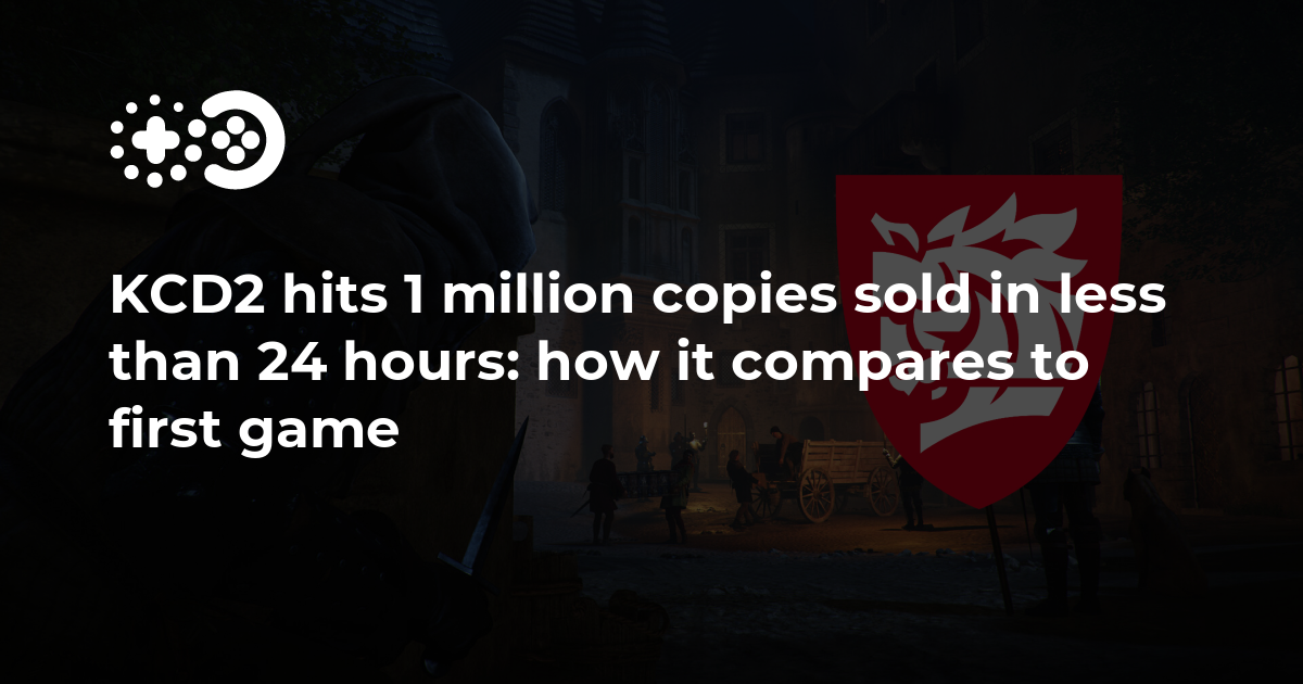 KCD2 hits 1 million copies sold in 24 hours: how it compares to first ...