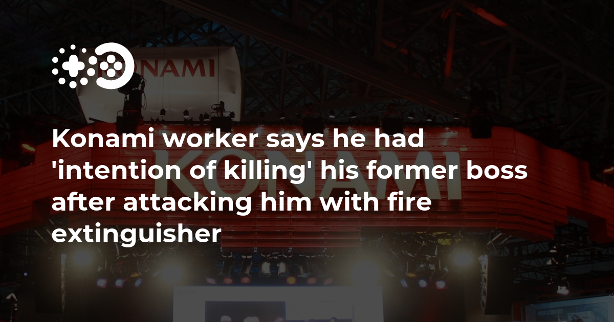 Konami worker says he had ‘intention of killing’ his former boss after ...