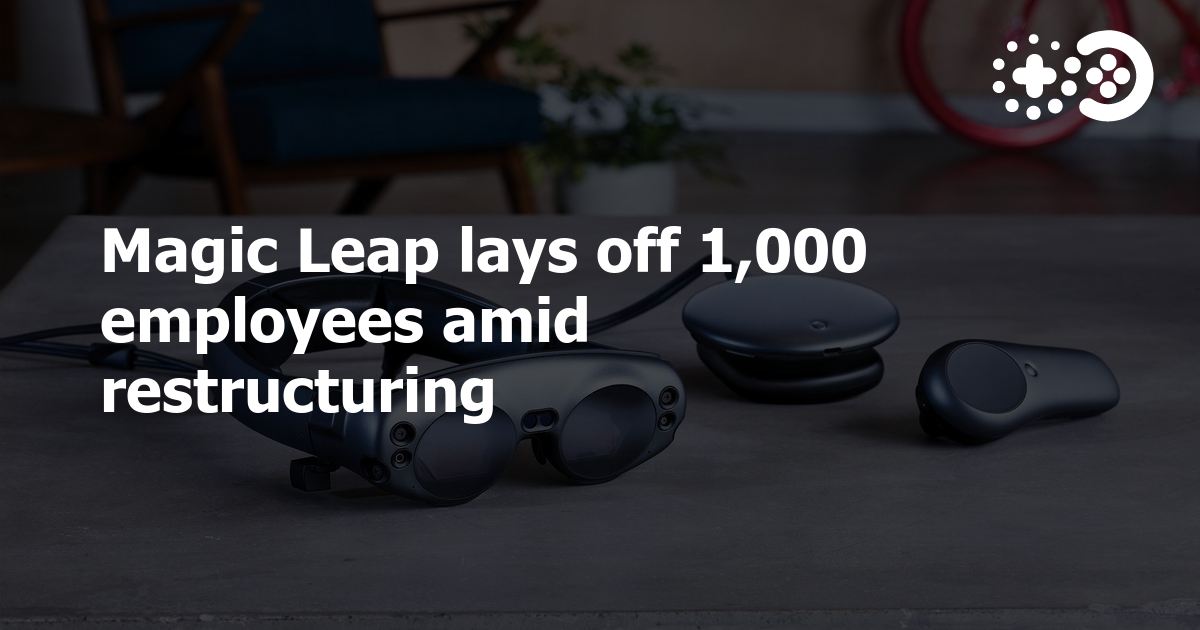 Magic Leap lays off 1,000 employees amid restructuring | Game World ...