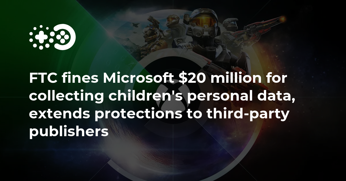 FTC fines Microsoft $20 million for collecting children’s personal data ...