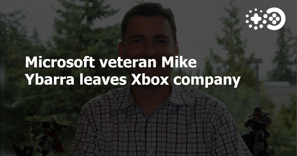 Microsoft veteran Mike Ybarra leaves Xbox company | Game World Observer