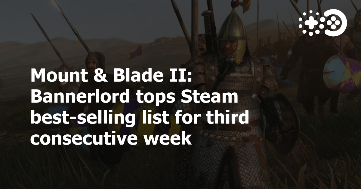Mount & Blade II: Bannerlord tops Steam best-selling list for third ...