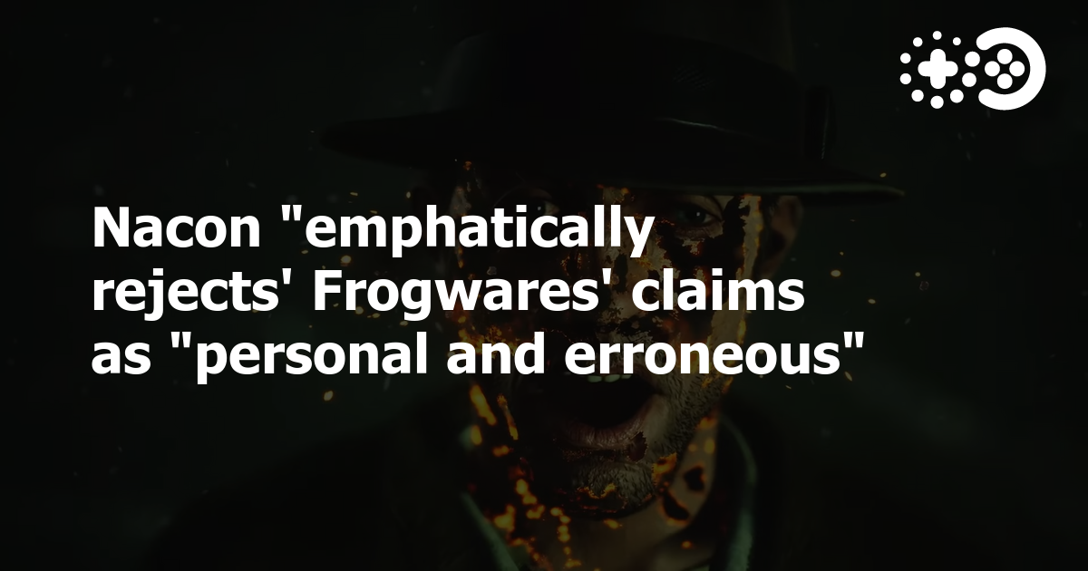 Nacon “emphatically rejects’ Frogwares’ claims as “personal and erroneous” | Game World Observer